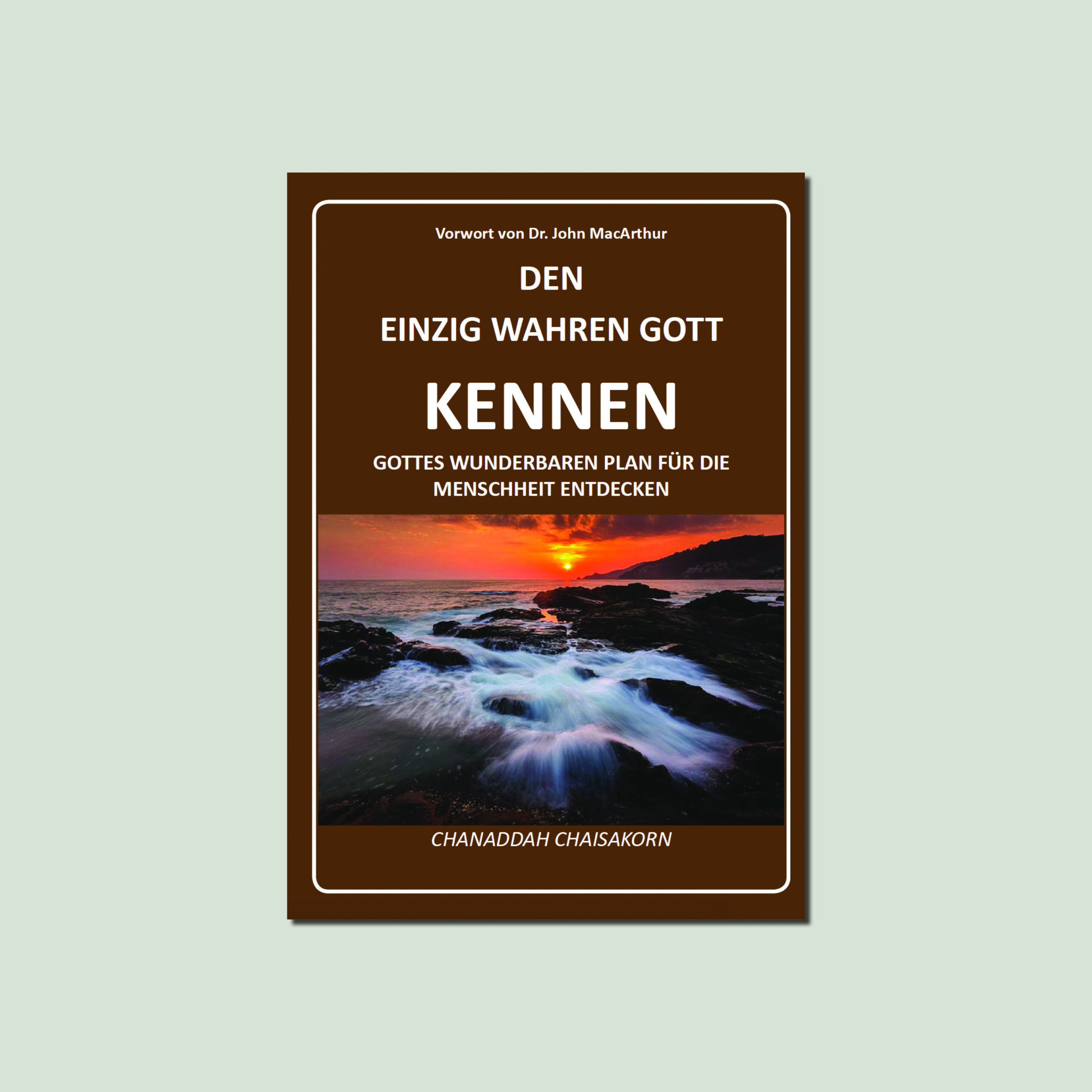 Den einzig wahren Gott kennen - www.precept-ministries.de